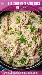 Boiled Chicken and Rice Recipe - Cheap Delicious Meals