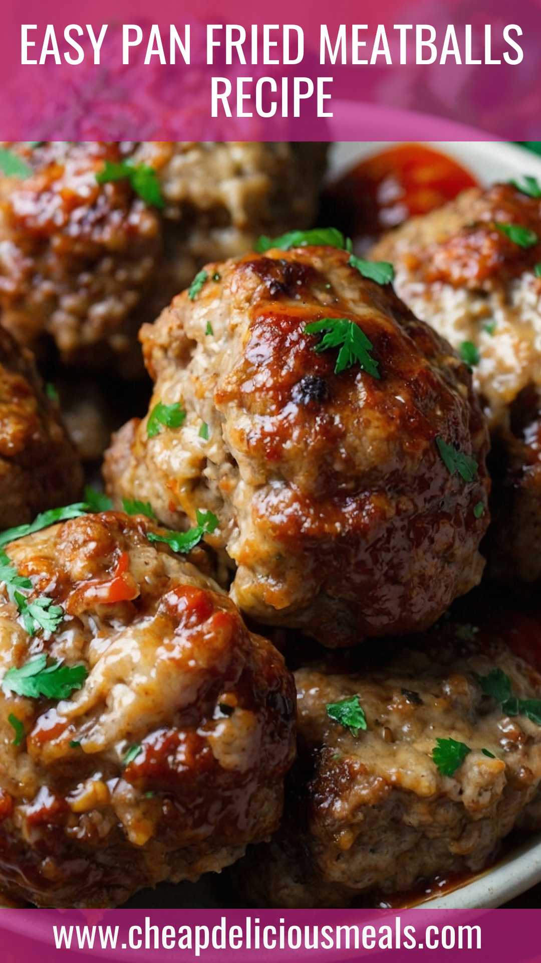 Easy Pan Fried Meatballs Recipe - Cheap Delicious Meals